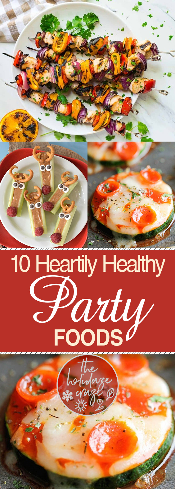 10 Heartily Healthy Party Foods * The Holidaze Craze