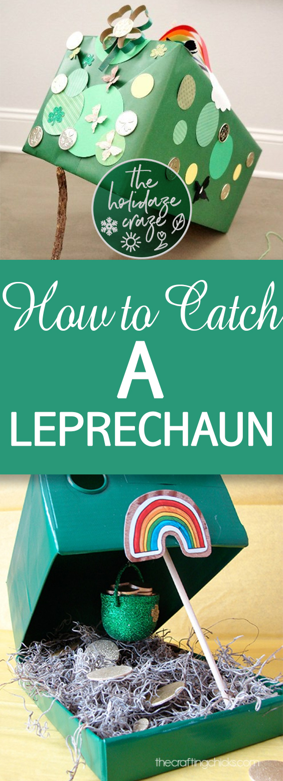 How to Catch a Leprechaun * The Holidaze Craze