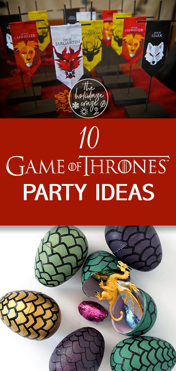 12 Game of Thrones Party Ideas * The Holidaze Craze