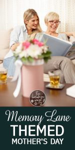 Memory Lane Themed Mother's Day * The Holidaze Craze